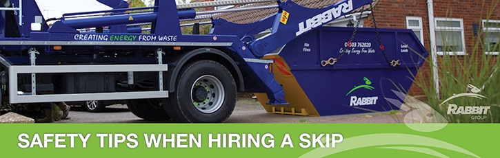 Safety tips when hiring a skip - Rabbit Skip Hire