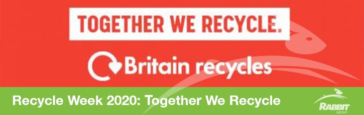 Recycle Week 2020 | Recycling Waste Skip Hire | Rabbit Skips
